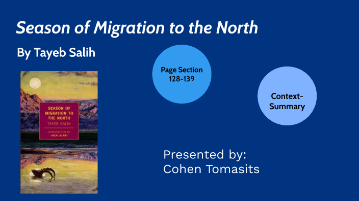 Season of Migration to the North by Cohen Tomasits on Prezi