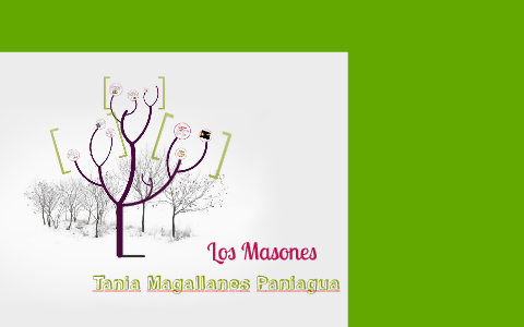 Los Masones by Tania Magallanes on Prezi