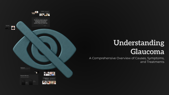 Understanding Glaucoma by Joshua Abebe on Prezi