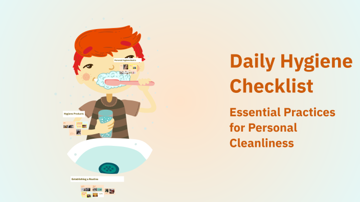 Daily Hygiene Checklist by Eva Racila on Prezi
