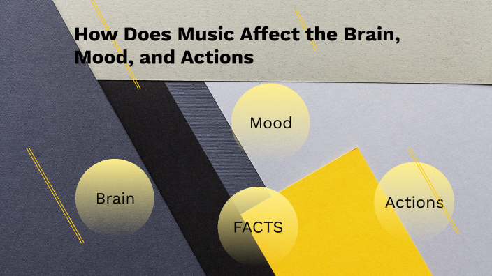 how music affects your brain, mood, and body by Lincoln Dorsey on Prezi