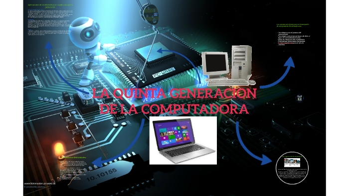 LA QUINTA GENERACION DE LA COMPUTADORA by Luis Granados on Prezi