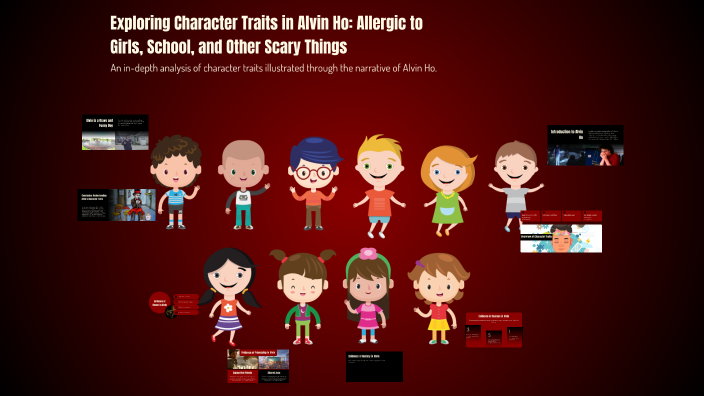 Exploring Character Traits in Alvin Ho: Allergic to Girls, School, and ...
