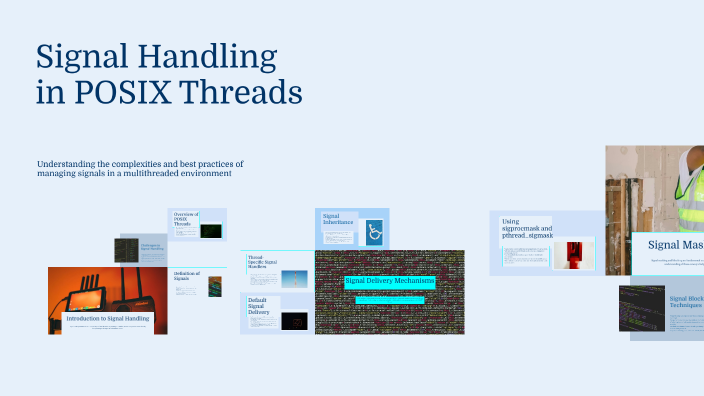 Signal Handling in POSIX Threads by Ayush Shah on Prezi