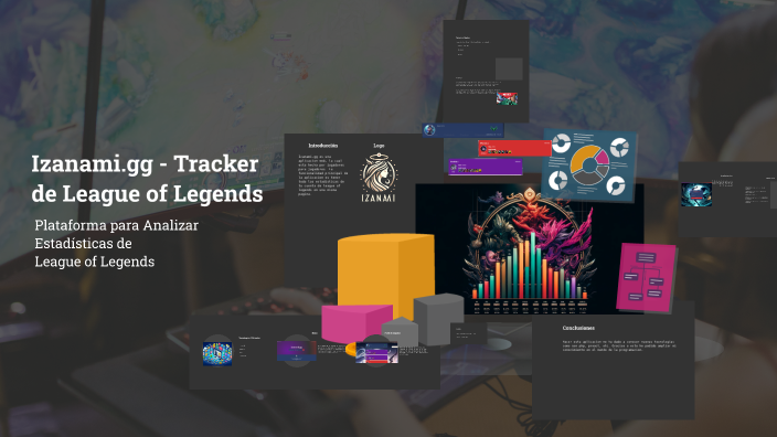 Izanami.gg - Tracker de League of Legends by David Fernandez on Prezi