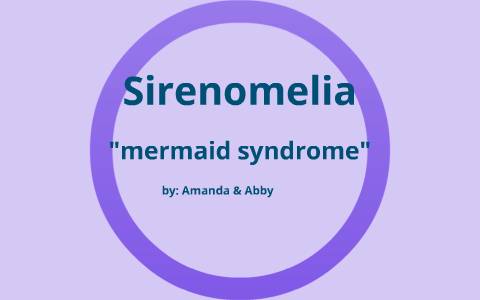 Mermaid Syndrome by Amanda Reo on Prezi