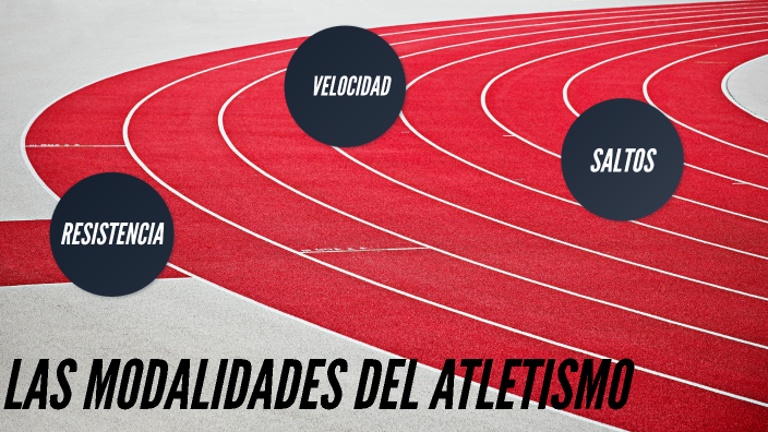 LAS DIFERENTES MODALIDADES DEL ATLETISMO by Elsa Garcia on Prezi