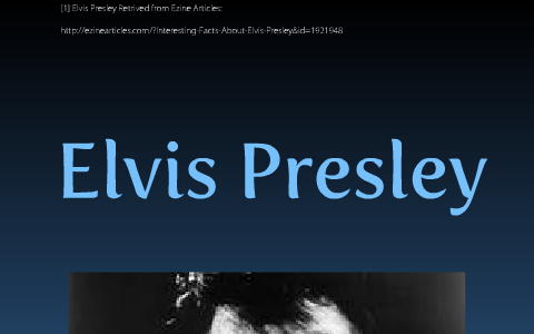school project-Elvis Presley by Chase Dekeyser on Prezi