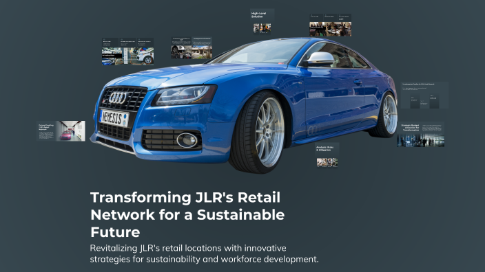 Transforming JLR's Retail Network for a Sustainable Future by Kavan ...