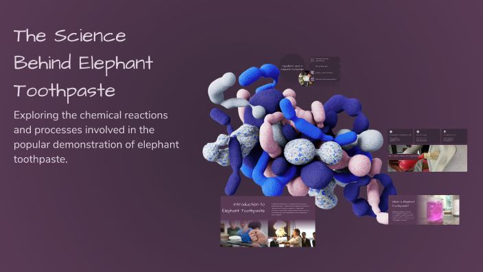 The Science Behind Elephant Toothpaste by Yasin Smith on Prezi