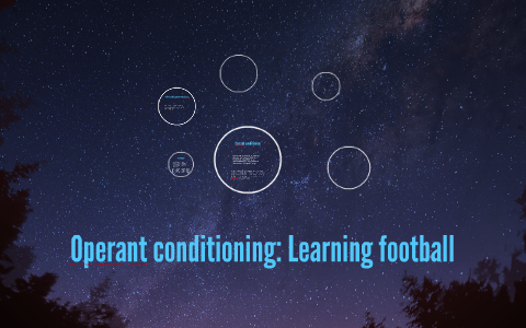 Operant conditioning: Learning football by Mike Tyler on Prezi