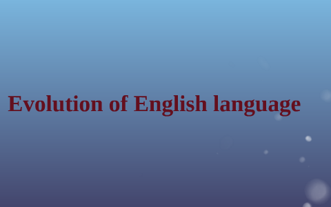 Evolution of English language by Ala Ieseanu on Prezi