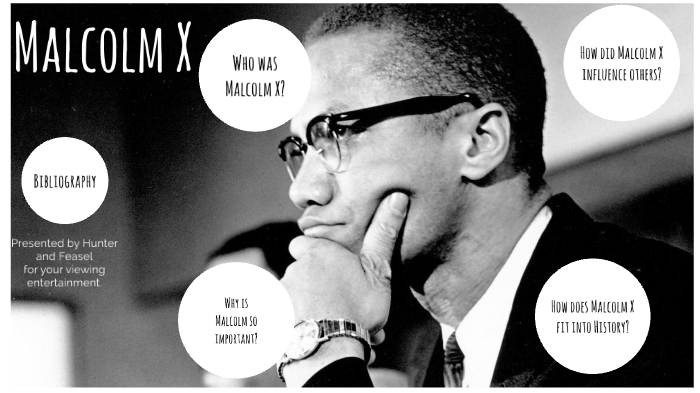 Malcolm X by Justin Feasel on Prezi