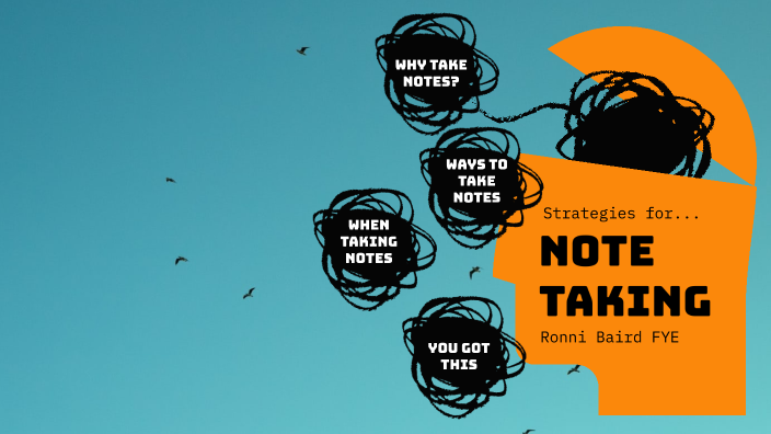 Note Taking Strategies by Ronni Baird on Prezi
