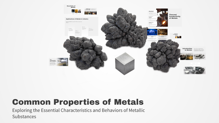 Common Properties of Metals by Văn Kiệt Nguyễn on Prezi