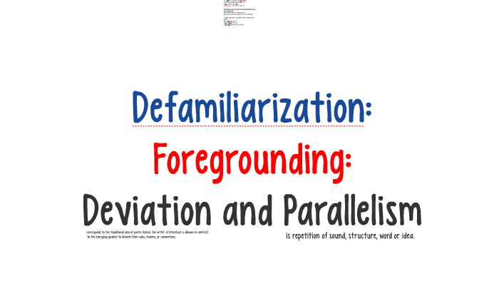 Defamiliarization: by Vanta Blackxx on Prezi
