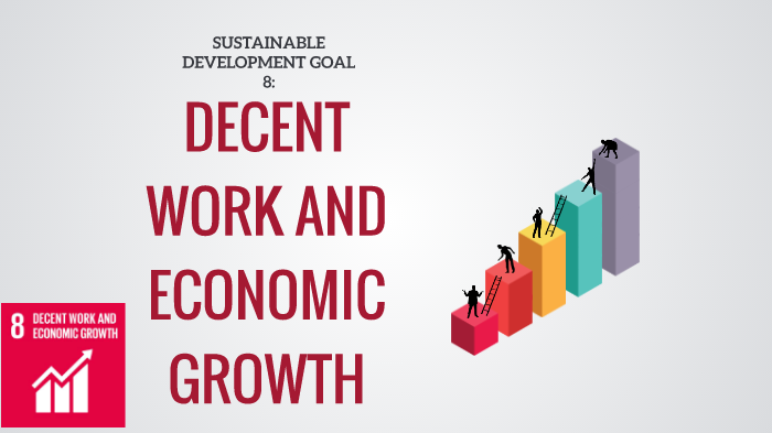 SDG 8 by Hope Foai on Prezi