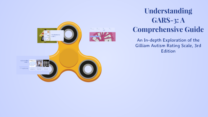 Understanding GARS-3: A Comprehensive Guide by Katherine Turner on Prezi