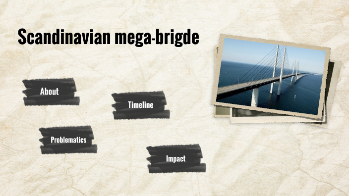 Scandinavian mega-bridge by Bell Verdejo on Prezi