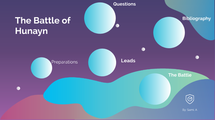 The Battle of Hunayn by Sami Alsabbagh on Prezi