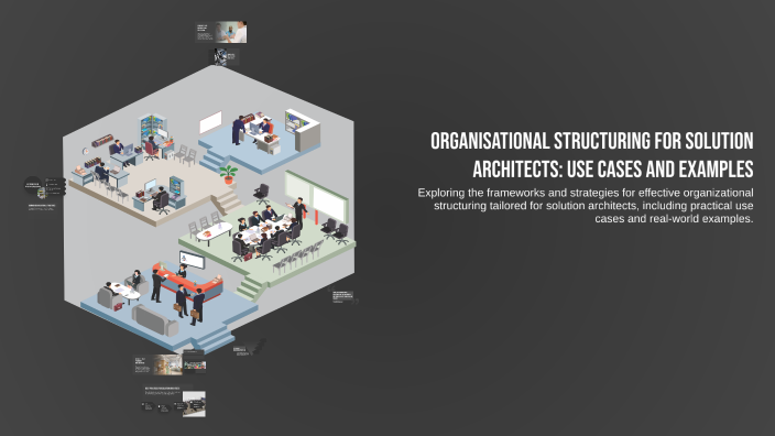 Organisational Structuring for Solution Architects: Use Cases and ...