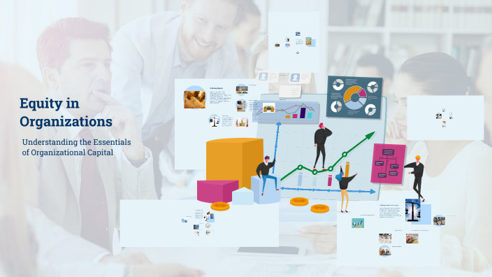 Equity in Organizations by Алена Щербак on Prezi