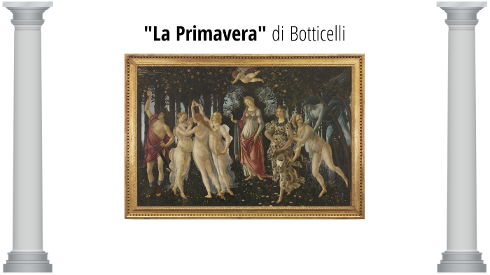 La Primavera - Botticelli by Alessandro Ponzoni on Prezi