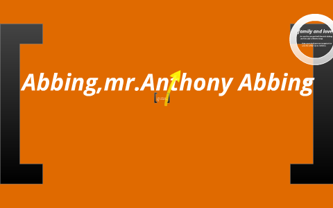 Abbing,Anthony Abbing by will goodall on Prezi