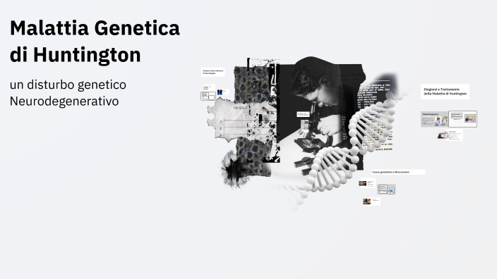 Malattia Genetica di Huntington by maia greco on Prezi