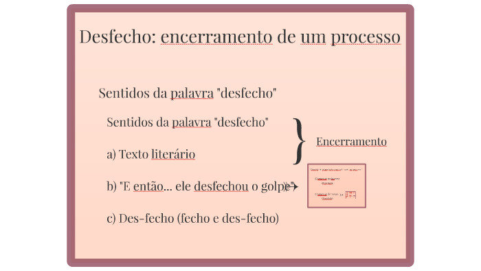 Desfecho: encerramento de um processo by Bárbara Borges on Prezi