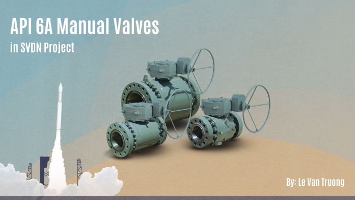 API 6A Presentation by Truong Le on Prezi