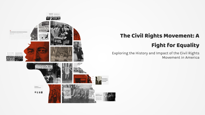 The Civil Rights Movement: A Fight for Equality by Joshua Harich on Prezi