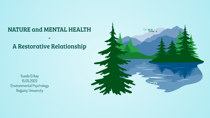 Nature and Mental Health - A Restorative Relationship by Sueda Erbay on ...