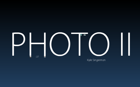 Photo II by Kyle Singerman on Prezi