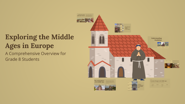 Exploring the Middle Ages in Europe by Ryder Gauthier on Prezi