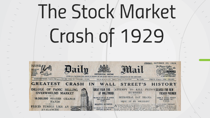 The Stock Market Crash of 1929 by Matt Whelan on Prezi