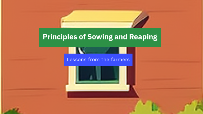 Planting and Reaping by personal me on Prezi