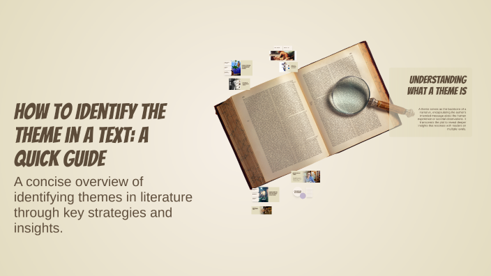 How to Identify the Theme in a Text: A Quick Guide by S Brinson on Prezi