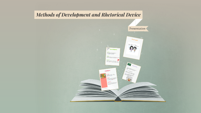 Methods of Development and Rhetorical Device by Paula Centurion on Prezi