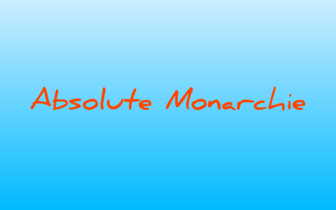 Absolute Monarchie by Janna Grondman on Prezi