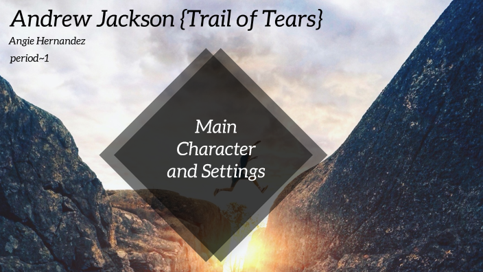 Andrew Jackson Project by Angie Hernandez Gomez on Prezi