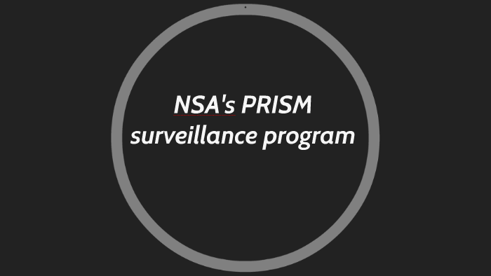 NSA PRISM surveillance program by Afrooz G on Prezi