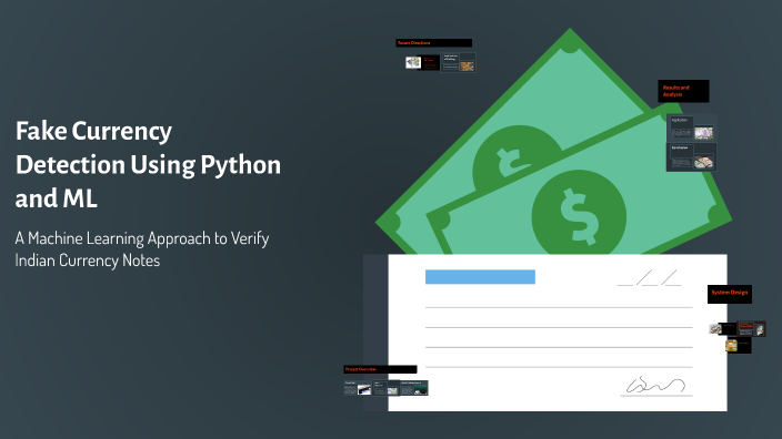 Fake Currency Detection Using Python and ML by Yasir BASHIR Ahmed on Prezi