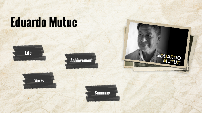 Eduardo Mutuc by cleo dominique mercado on Prezi Next