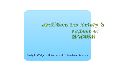 evolUtion: the history & regions of NACURH by Emily Widger on Prezi