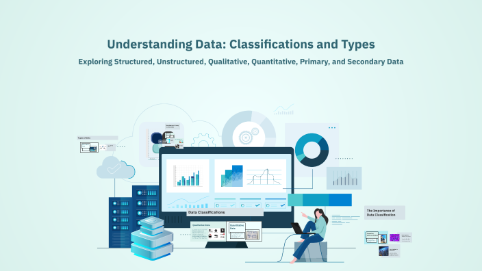 Understanding Data: Classifications and Types by Bijay Khadka on Prezi