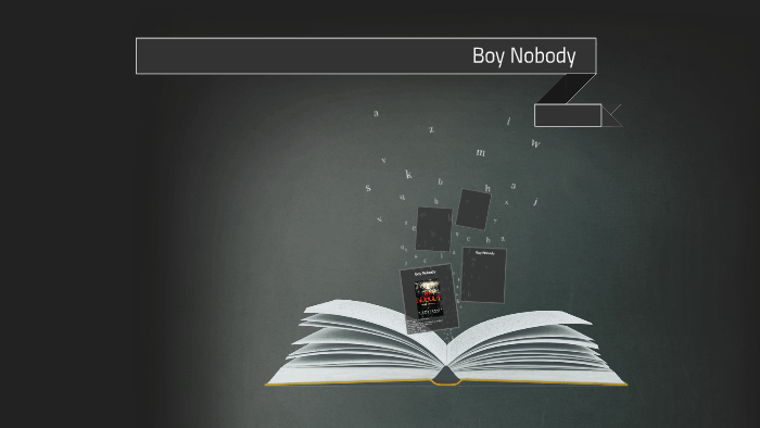 boy nobody by on Prezi