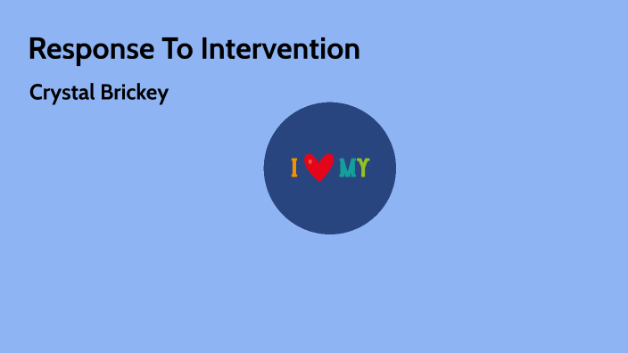 Response To Intervention by Crystal Brickey on Prezi
