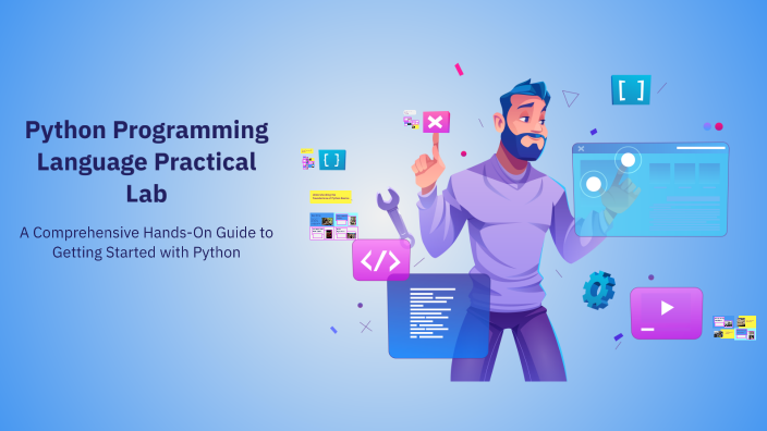 Python Programming Language Practical Lab by manss saidi on Prezi