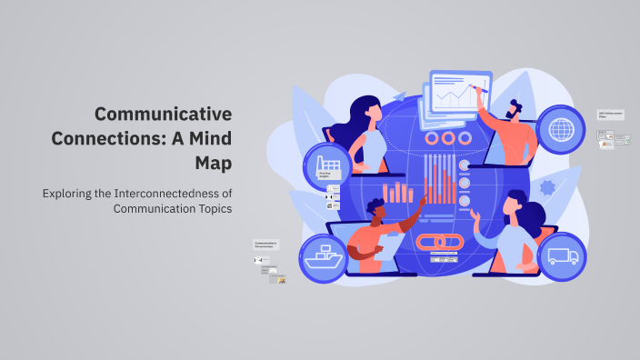 Communicative Connections: A Mind Map by Joselyn Chan on Prezi